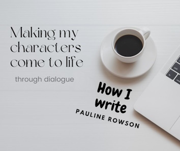 Making the characters in novels come to life through good dialogue